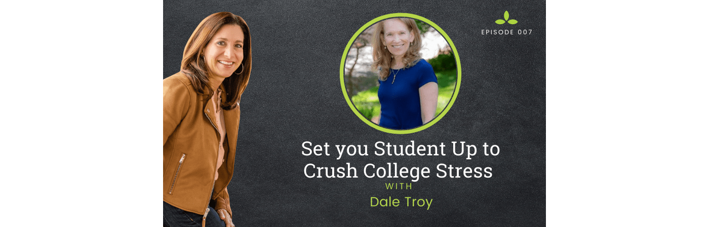 #7 Set Your Student Up to Crush College Stress Transcript - Flourish ...