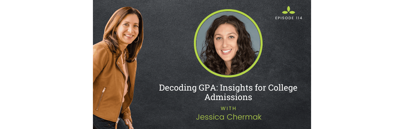 #114 Decoding GPA: Insights for College Admissions with Jess Chermak ...