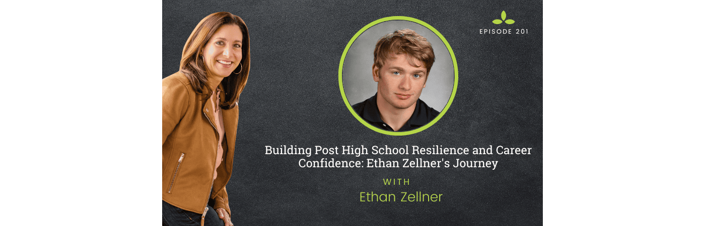#201 Building Post High School Resilience and Career Confidence: Ethan ...