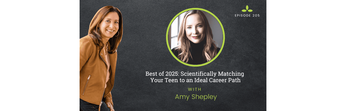 #205 Best of 2025: Scientifically Matching Your Teen to an Ideal Career ...